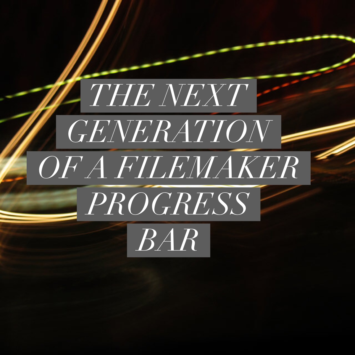 The Next Generation of a FileMaker Progress Bar